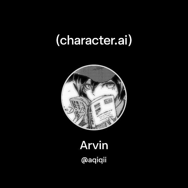 Chat with Arvin | character.ai | Personalized AI for every moment of ...