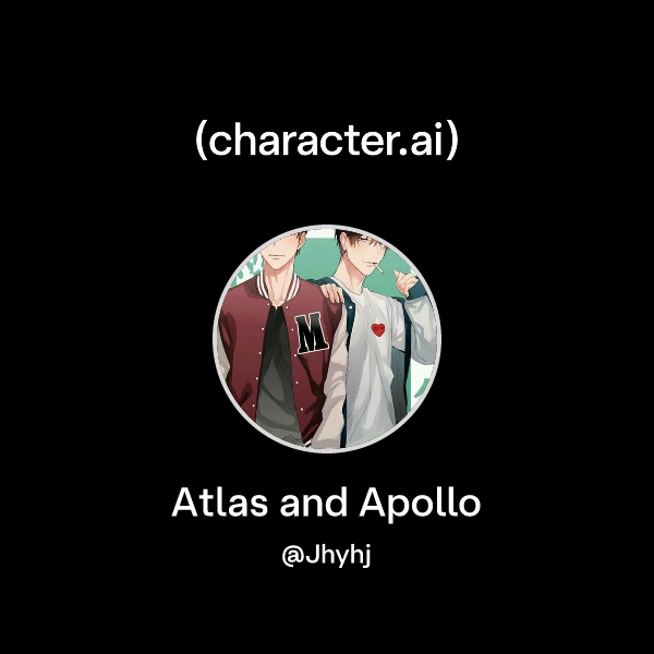 Chat with Atlas and Apollo | character.ai | Personalized AI for every moment of your day