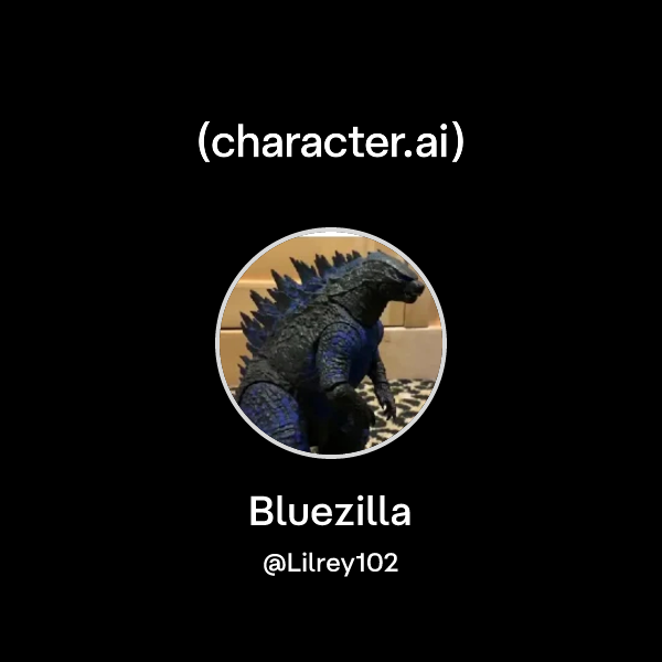 Chat with Bluezilla | character.ai | AI Chat, Reimagined–Your Words ...