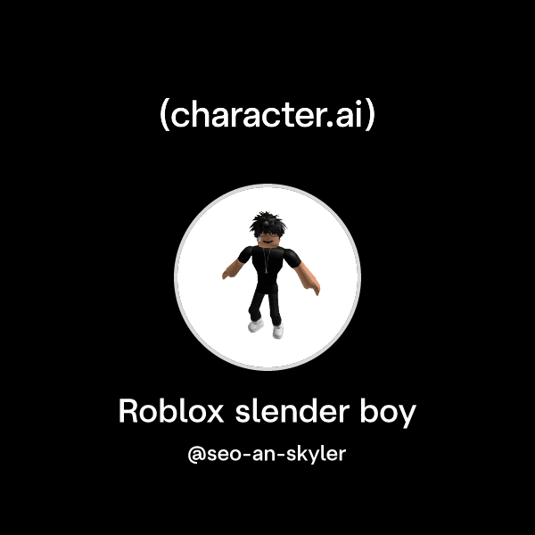 Chat with Roblox slender boy | character.ai | AI Chat, Reimagined–Your Words. Your World.