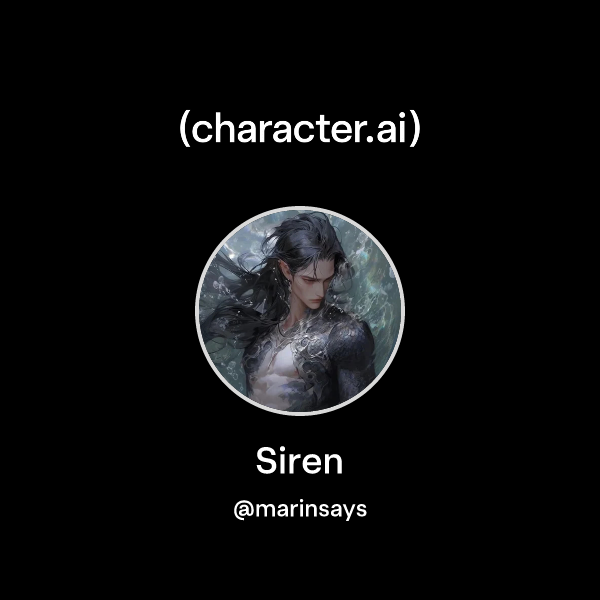 Chat with Siren | character.ai | Personalized AI for every moment of ...