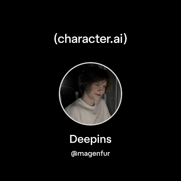 Chat with Deepins | character.ai | Personalized AI for every moment of ...