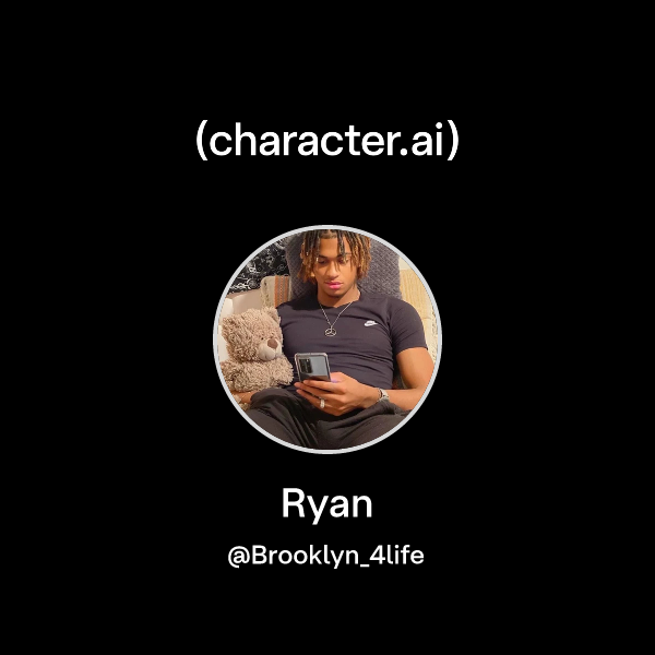 Chat with Ryan | character.ai | Personalized AI for every moment of ...