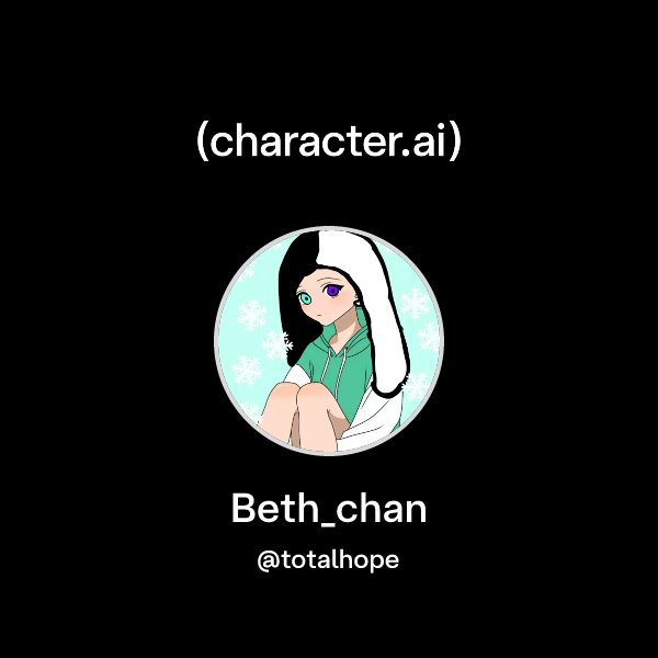 Chat with Beth_chan | character.ai | Personalized AI for every moment ...