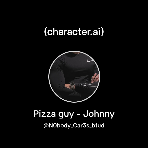 Chat with Pizza guy - Johnny | character.ai | AI Chat, Reimagined–Your ...