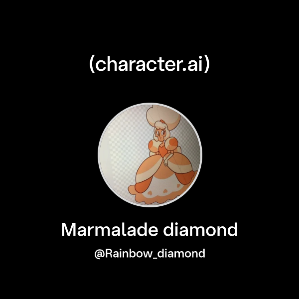 Chat with Marmalade diamond | character.ai | Personalized AI for every ...