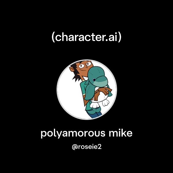 Chat with polyamorous mike | character.ai | Personalized AI for every ...