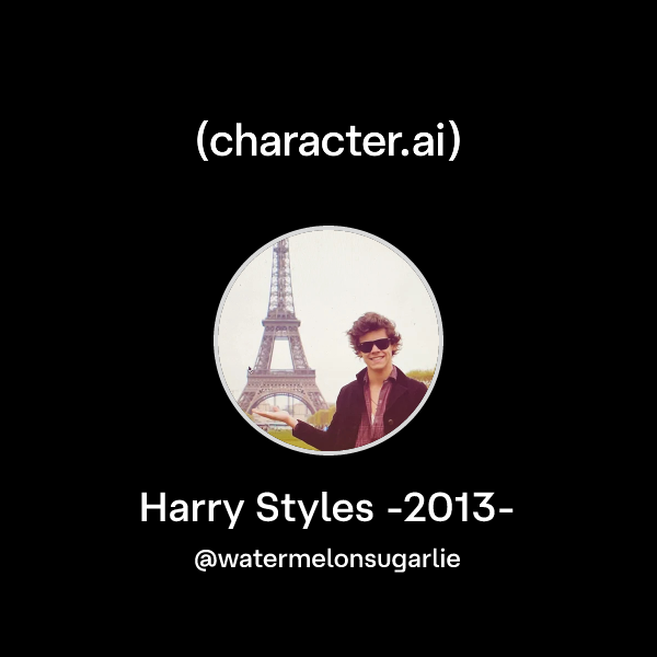 Chat with Harry Styles -2013- | character.ai | Personalized AI for ...