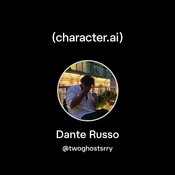 Chat with Dante Russo | character.ai | AI Chat, Reimagined–Your Words ...