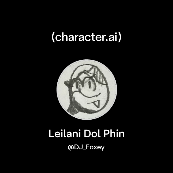 Chat with Leilani Dol Phin | character.ai | AI Chat, Reimagined–Your ...