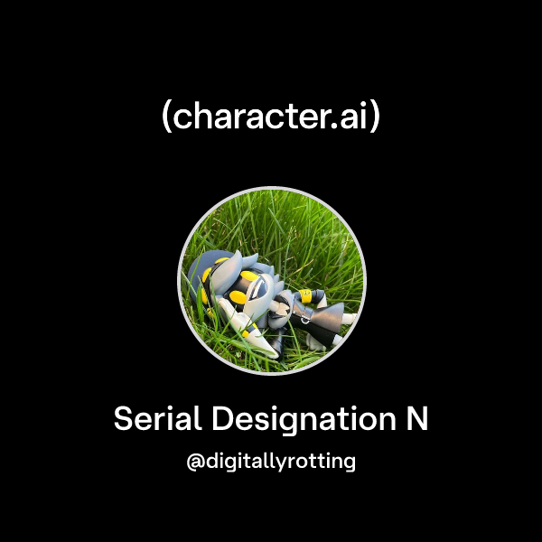 Chat with Serial Designation N | character.ai | AI Chat, Reimagined ...