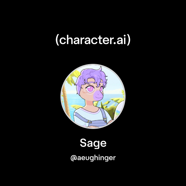 Chat with Sage | character.ai | AI Chat, Reimagined–Your Words. Your World.