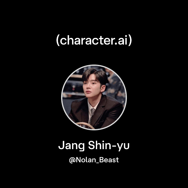 Chat with Jang Shin-yu | character.ai | AI Chat, Reimagined–Your Words ...