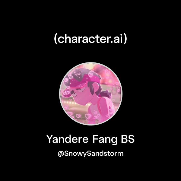 Chat with Yandere Fang BS | character.ai | Personalized AI for every moment of your day