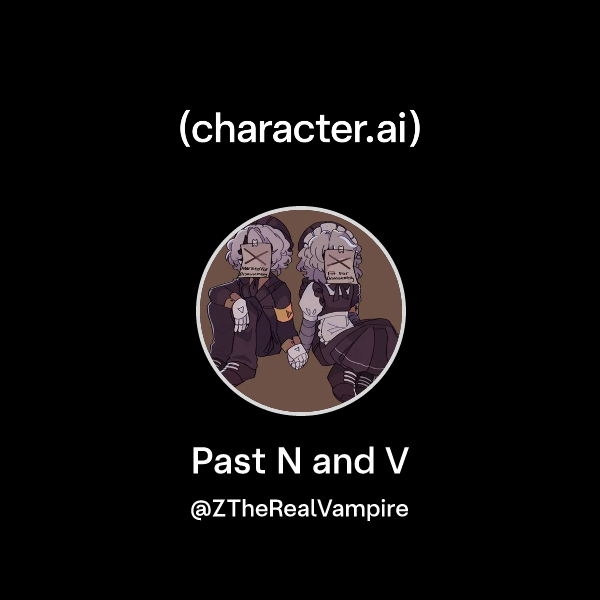 Chat with Past N and V | character.ai | AI Chat, Reimagined–Your Words ...