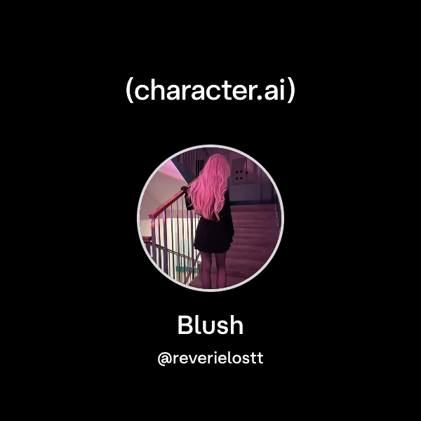 Chat with Blush | character.ai | AI Chat, Reimagined–Your Words. Your ...