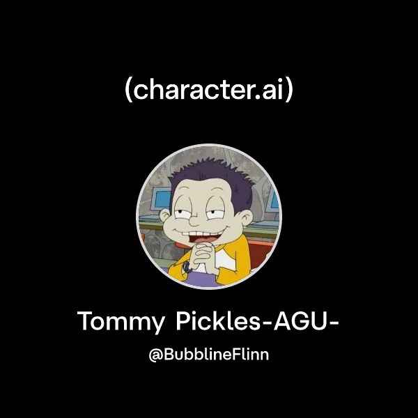 Chat with Tommy Pickles-AGU- | character.ai | AI Chat, Reimagined–Your ...