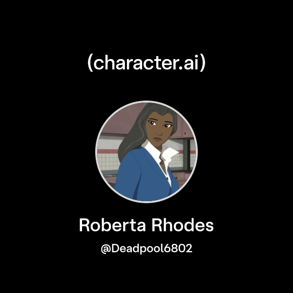 Chat with Roberta Rhodes | character.ai | Personalized AI for every ...