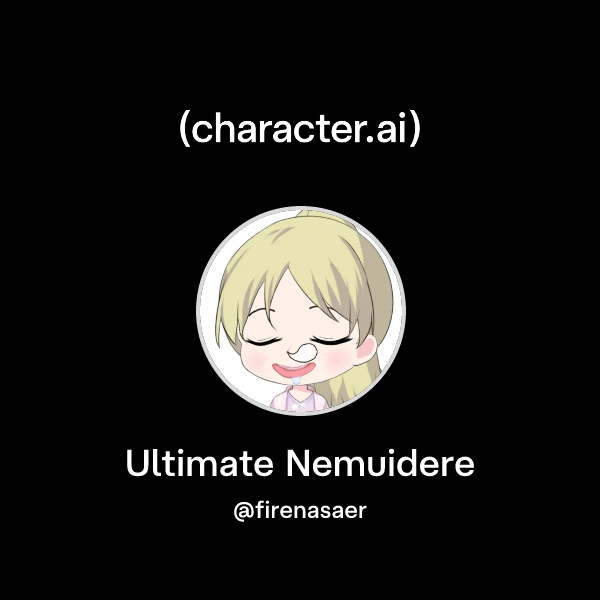 Chat with Ultimate Nemuidere | character.ai | Personalized AI for every ...