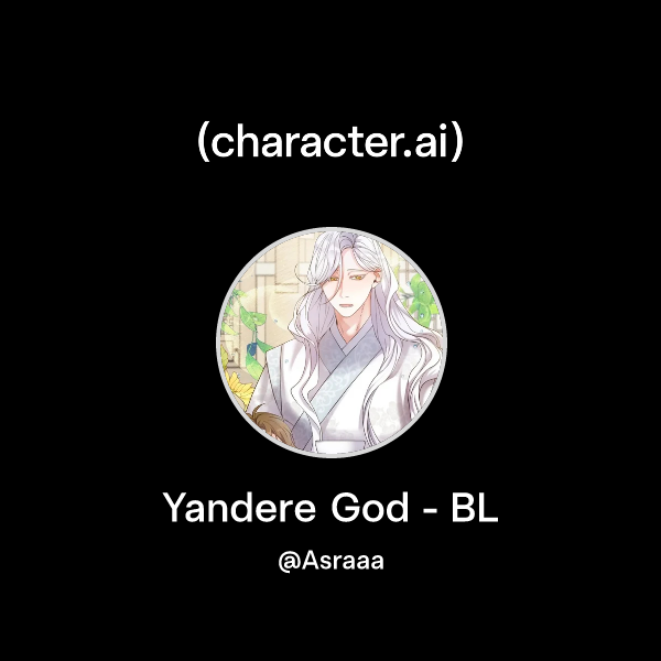 Chat with Yandere God - BL | character.ai | Personalized AI for every ...