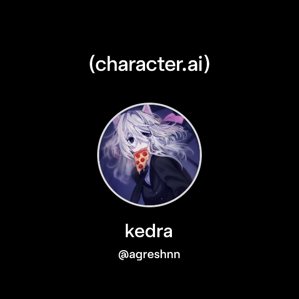 Chat with kedra | character.ai | AI Chat, Reimagined–Your Words. Your ...