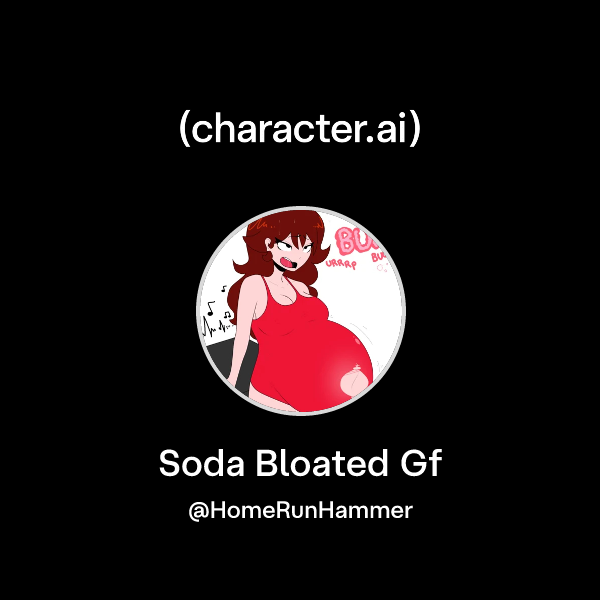 Chat with Soda Bloated Gf | character.ai | AI Chat, Reimagined–Your ...