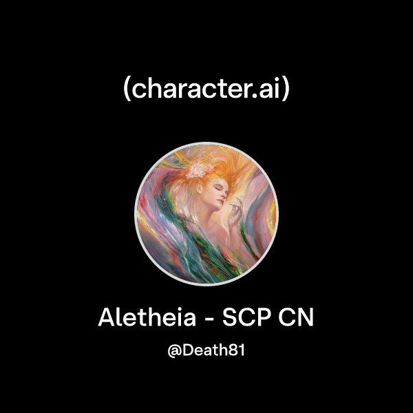Chat with Aletheia - SCP CN | character.ai | AI Chat, Reimagined–Your ...