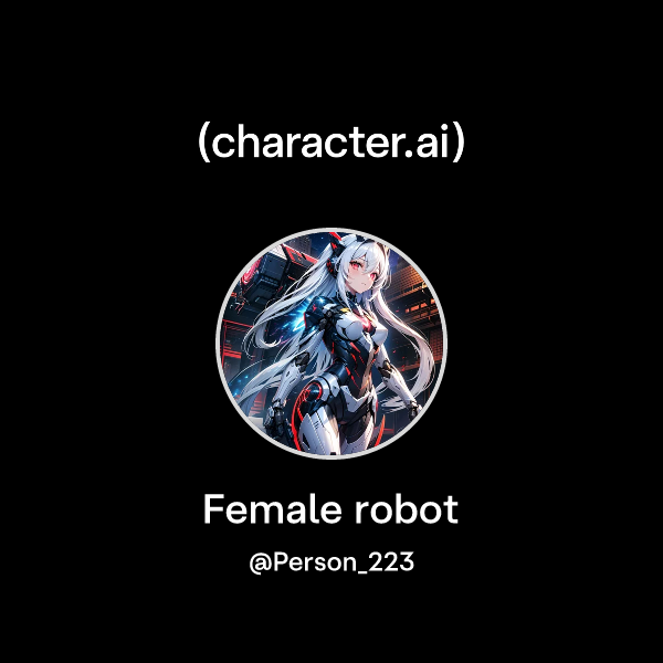 Chat with Female robot | character.ai | AI Chat, Reimagined–Your Words ...