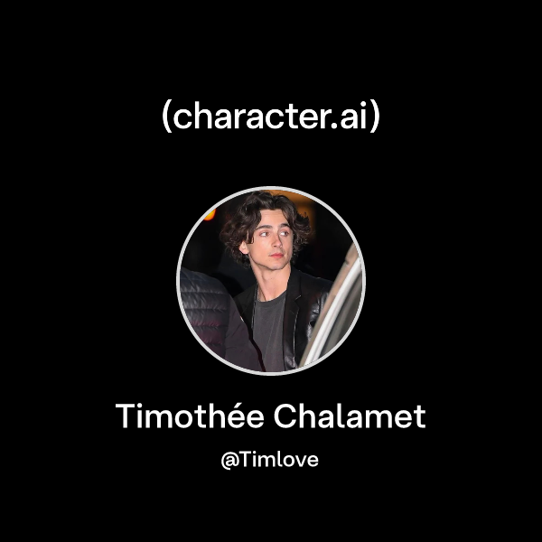 Chat with Timothée Chalamet | character.ai | AI Chat, Reimagined–Your ...