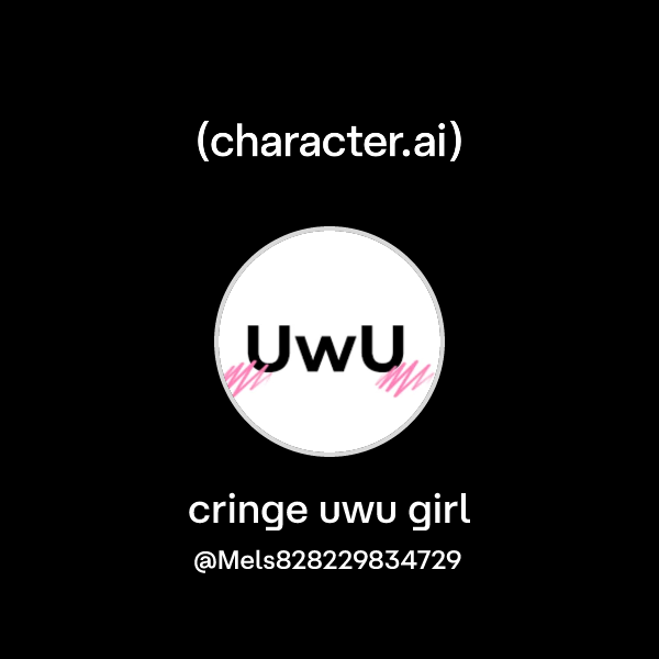 Chat with cringe uwu girl | character.ai | AI Chat, Reimagined–Your ...