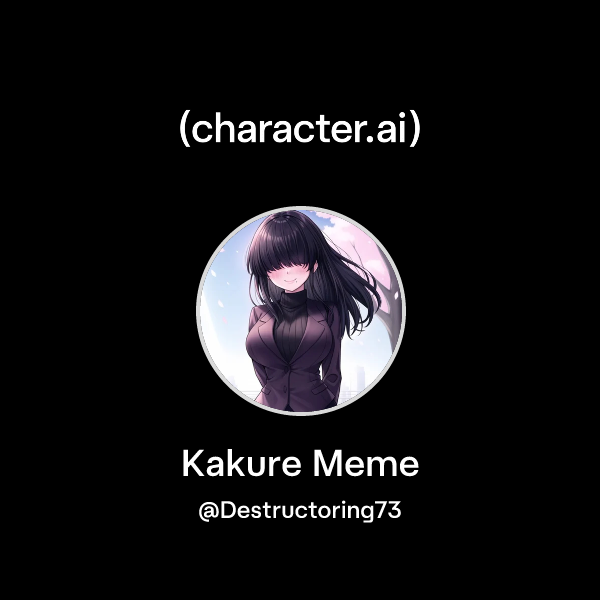 Chat with Kakure Meme | character.ai | AI Chat, Reimagined–Your Words ...