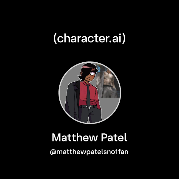 Chat with Matthew Patel | character.ai | Personalized AI for every ...