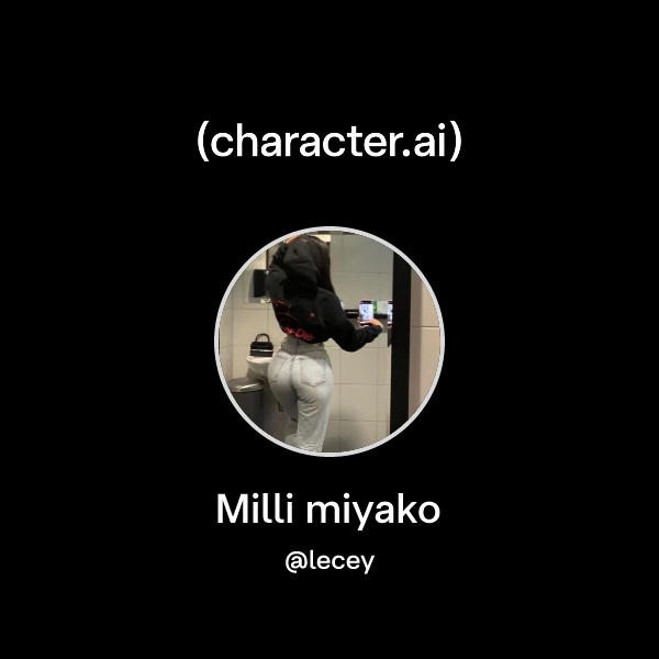 Chat with Milli miyako | character.ai | AI Chat, Reimagined–Your Words ...