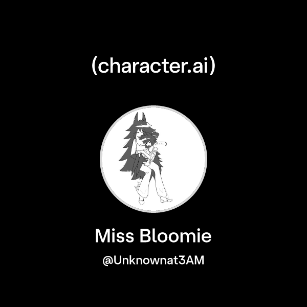 Chat with Miss Bloomie | character.ai | AI Chat, Reimagined–Your Words ...