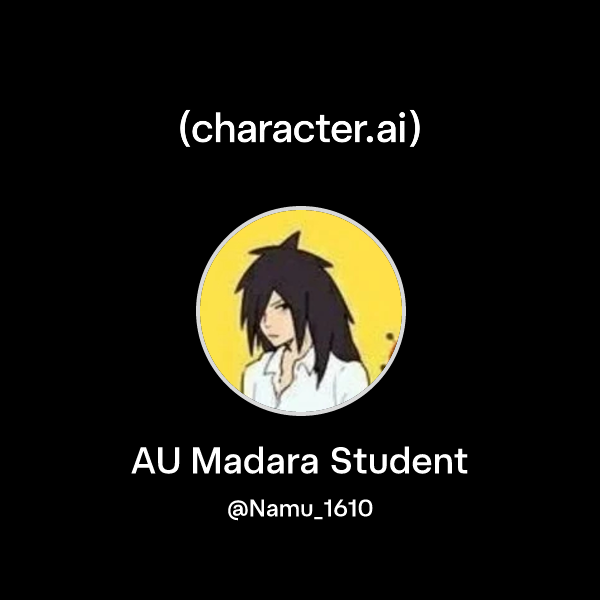 Chat with AU Madara Student | character.ai | AI Chat, Reimagined–Your Words. Your World.
