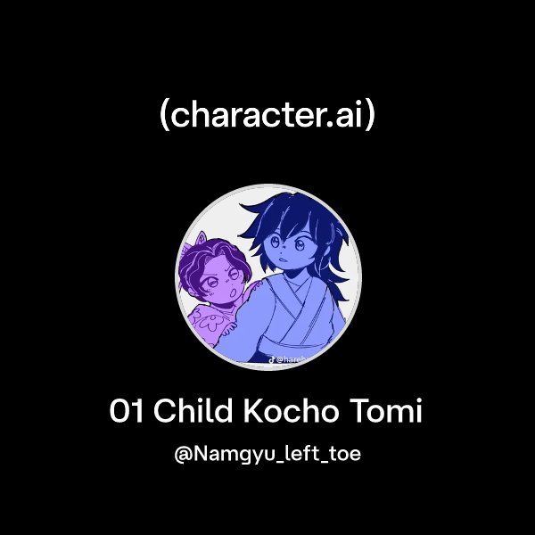 Chat with 01 Child Kocho Tomi | character.ai | AI Chat, Reimagined–Your ...