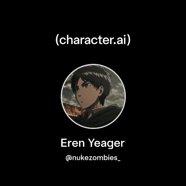 Chat with Eren Yeager | character.ai | AI Chat, Reimagined–Your Words. Your World.