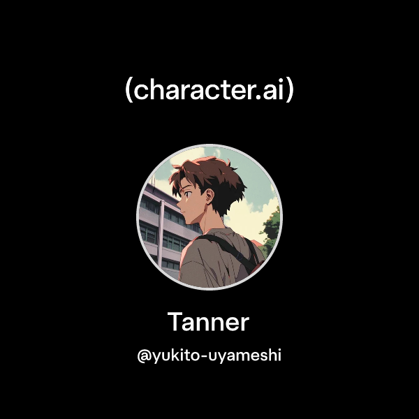 Chat with Tanner | character.ai | AI Chat, Reimagined–Your Words. Your ...