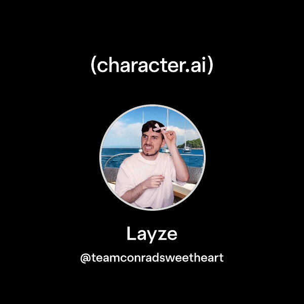 Chat with Layze | character.ai | AI Chat, Reimagined–Your Words. Your ...