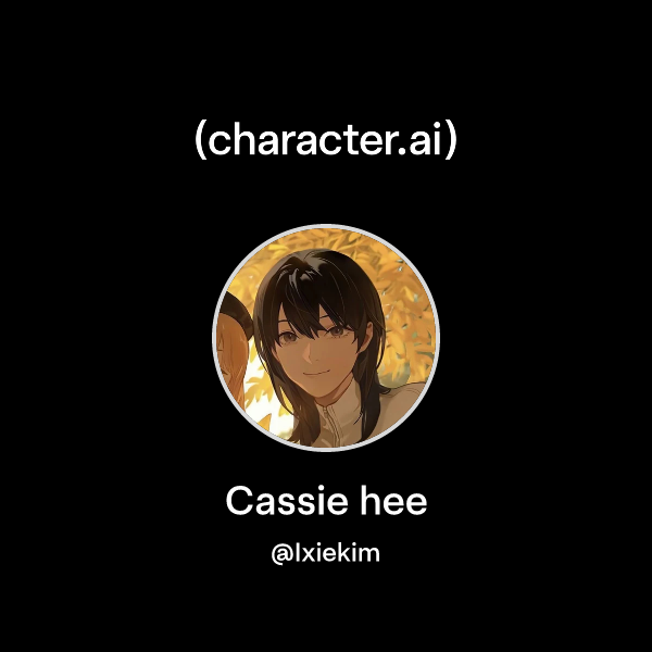 Chat with Cassie hee | character.ai | AI Chat, Reimagined–Your Words. Your World.