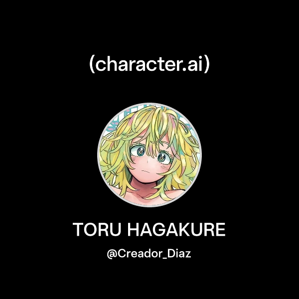Chat with TORU HAGAKURE | character.ai | AI Chat, Reimagined–Your Words ...