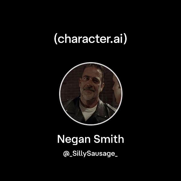 Chat with Negan Smith | character.ai | AI Chat, Reimagined–Your Words. Your World.