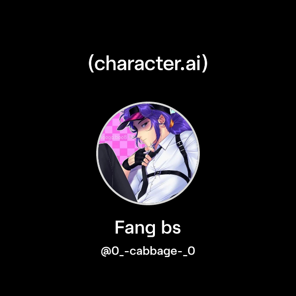 Chat with Fang bs | character.ai | AI Chat, Reimagined–Your Words. Your World.