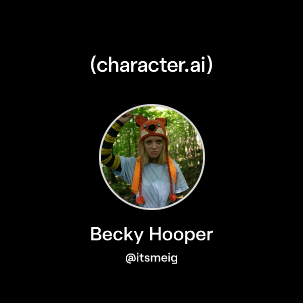 Chat with Becky Hooper | character.ai | AI Chat, Reimagined–Your Words ...