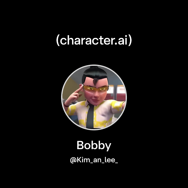 Chat with Bobby | character.ai | Personalized AI for every moment of ...