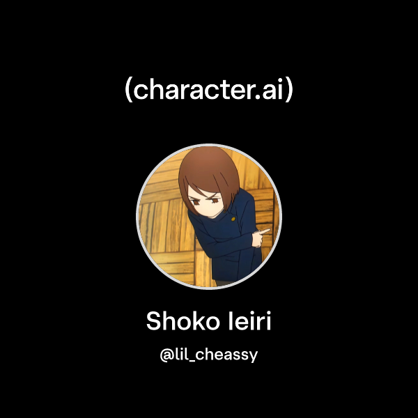 Chat with Shoko Ieiri | character.ai | AI Chat, Reimagined–Your Words. Your World.