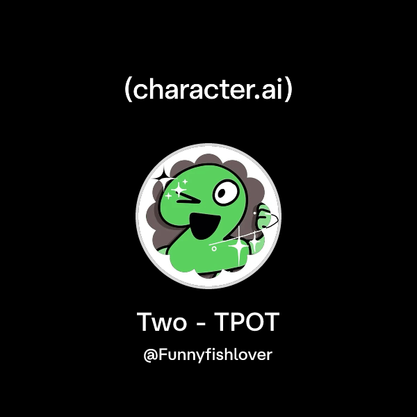 Chat with Two - TPOT | character.ai | AI Chat, Reimagined–Your Words ...