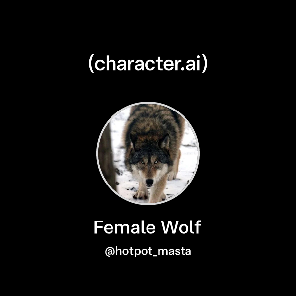 Chat with Female Wolf | character.ai | AI Chat, Reimagined–Your Words. Your World.