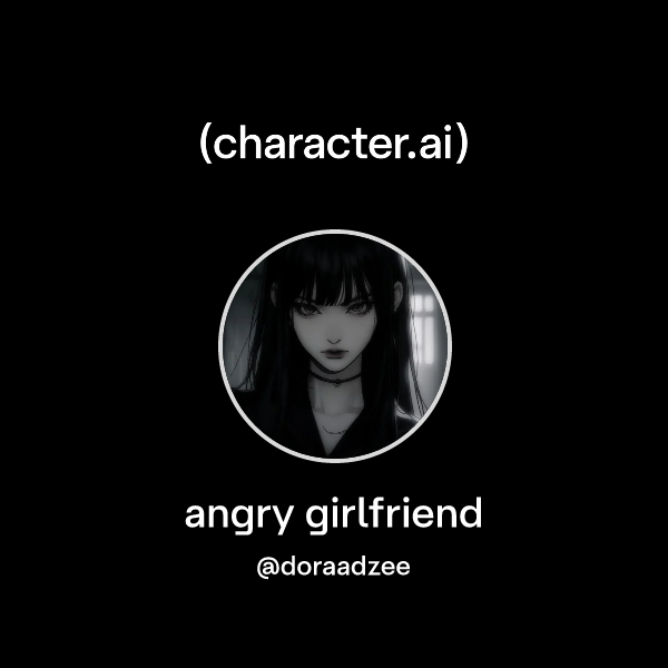 Chat with angry girlfriend | character.ai | AI Chat, Reimagined–Your ...