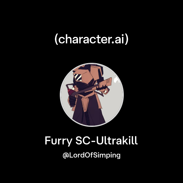 Chat with Furry SC-Ultrakill | character.ai | Personalized AI for every ...